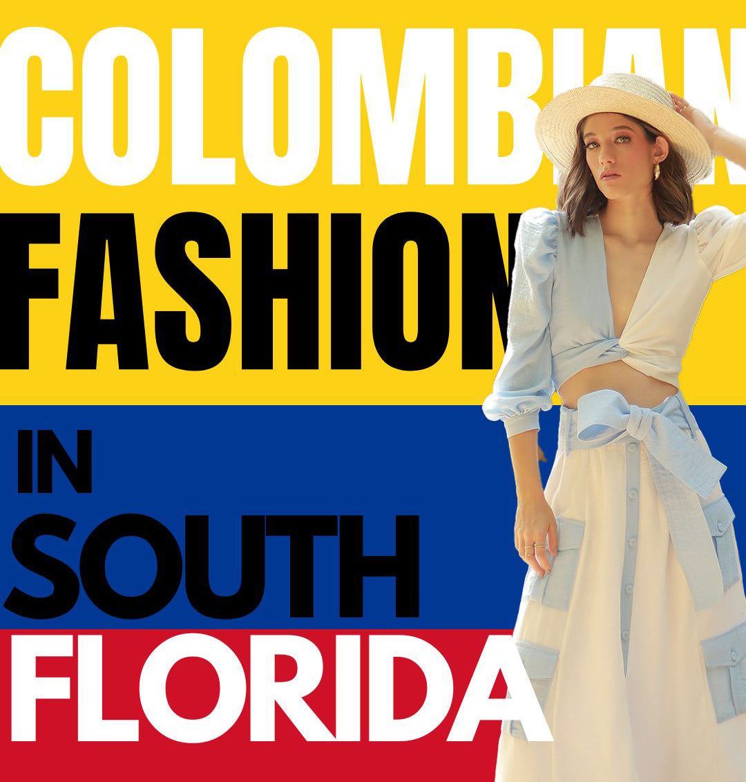 Colombian Fashion is Making A Splash in South Florida – Alfredo Barraza ...